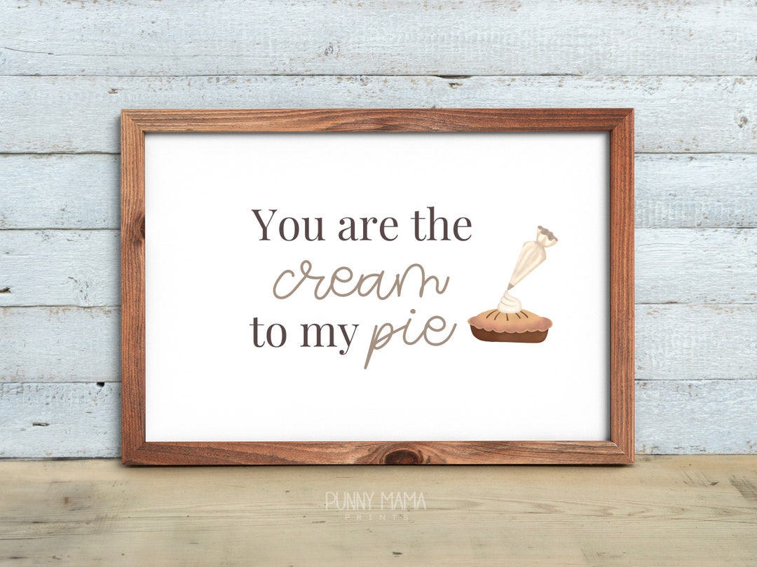 Cream Pie Printable, Adult Humor Fall Wall Art, Suggestive Innuendo ...
