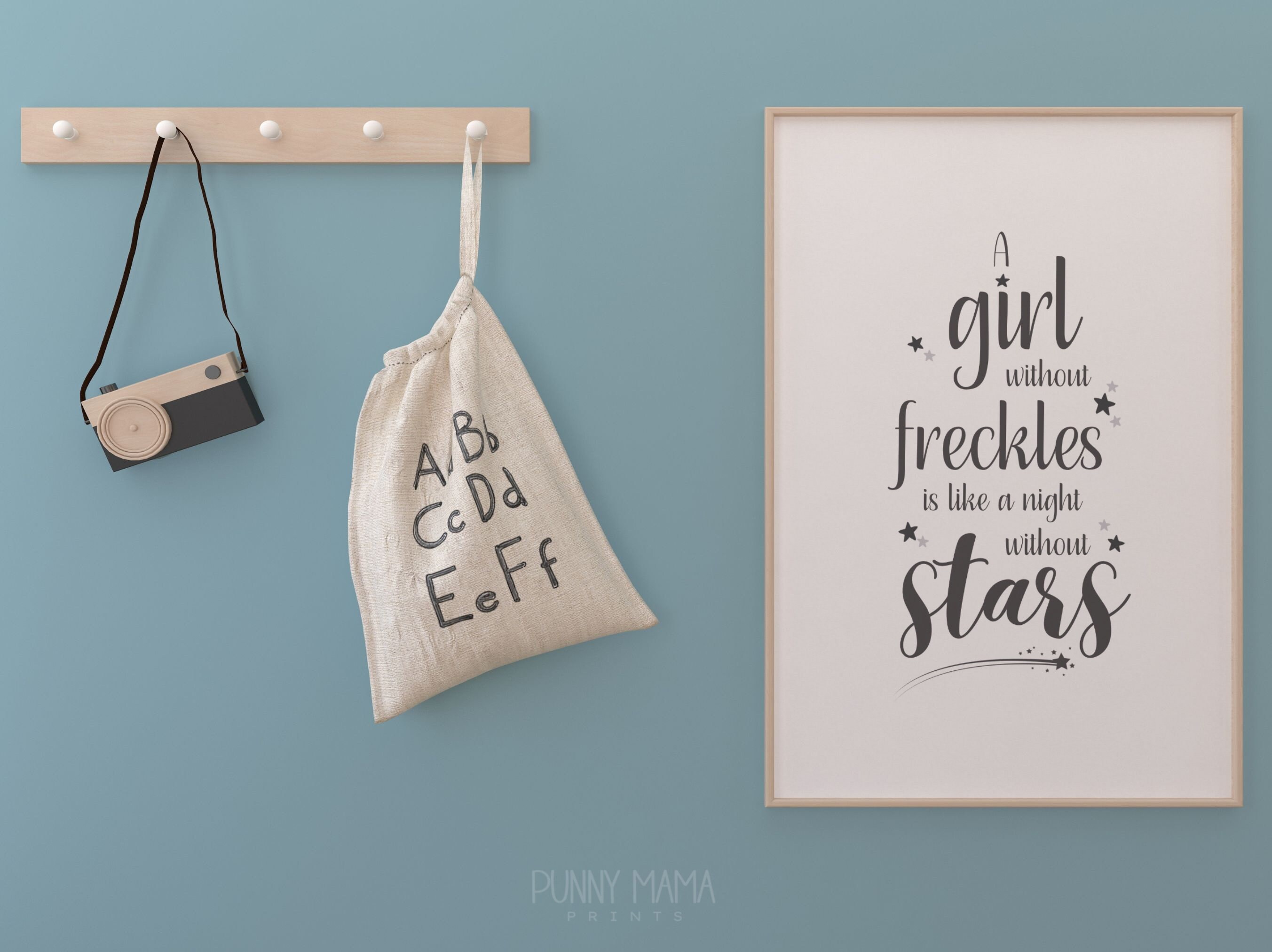 A Girl Without Freckles is Like a Night Without Stars Printable ...