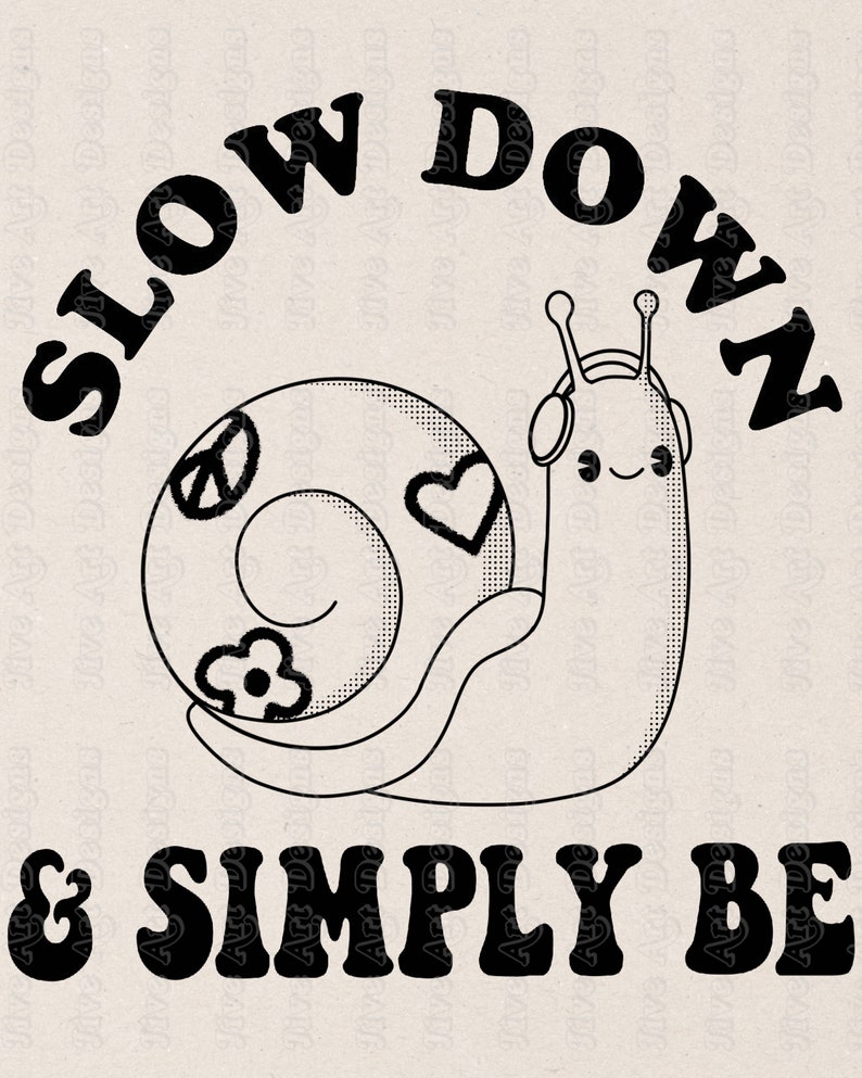 Slow Down and Simply Be Png Snail Png Sublimation, Positive Quote Png ...