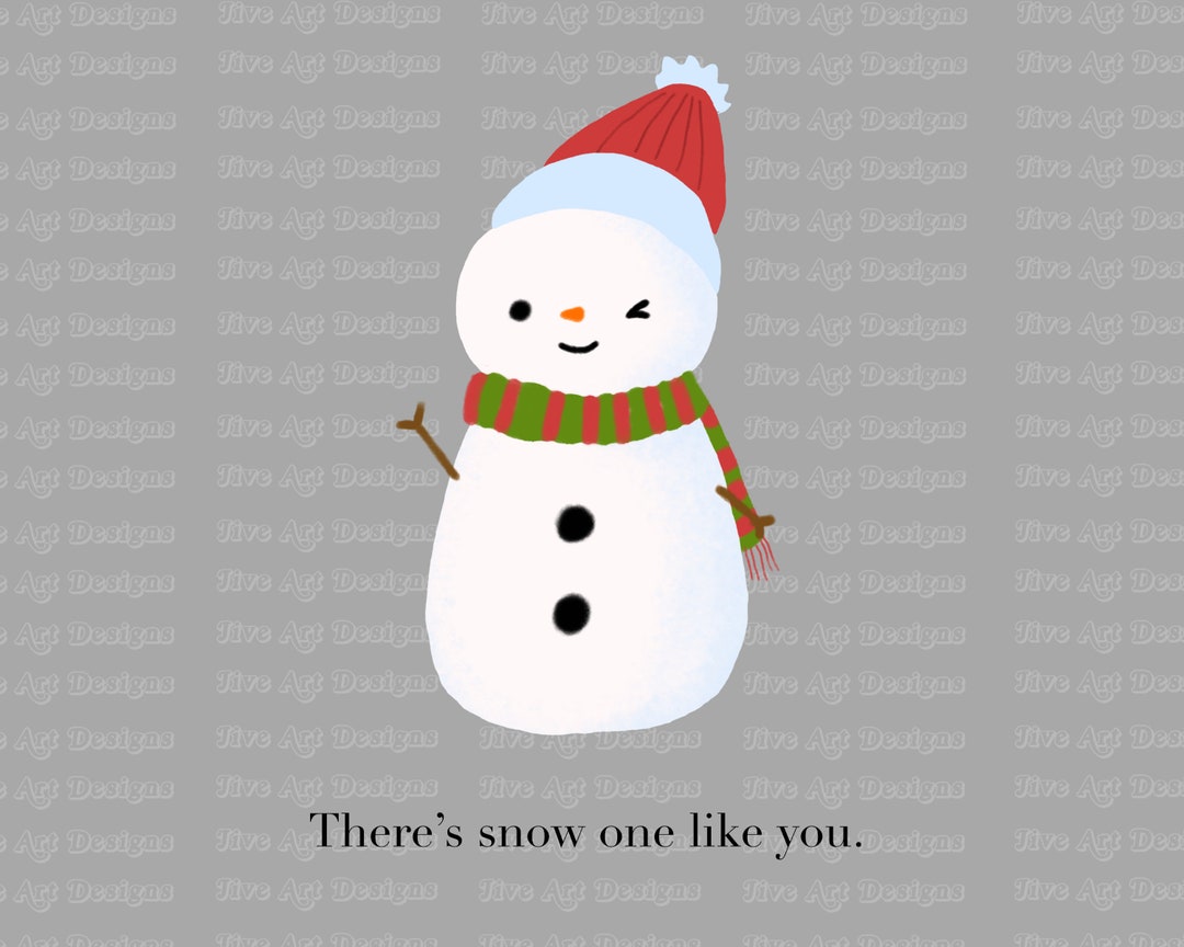 There's Snow One Like You Png Snowman Png Sublimation, Christmas Png ...