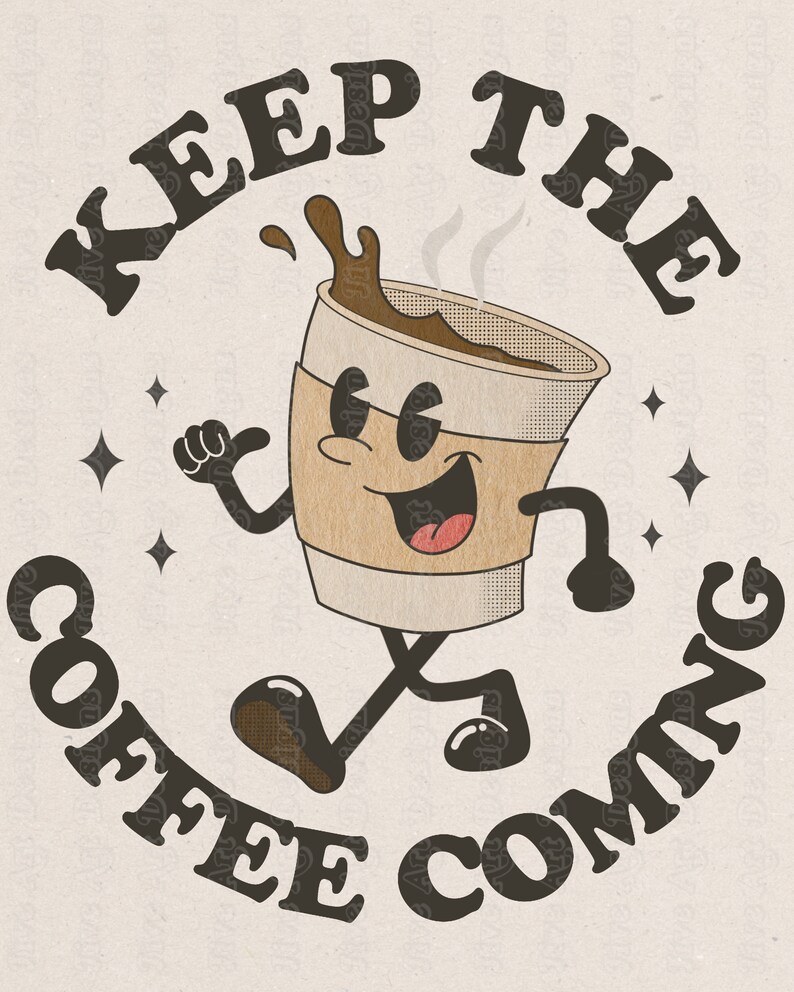 Keep Coffee Coming Png Coffee Drinker Png Funny Quote Png Coffee Png T ...