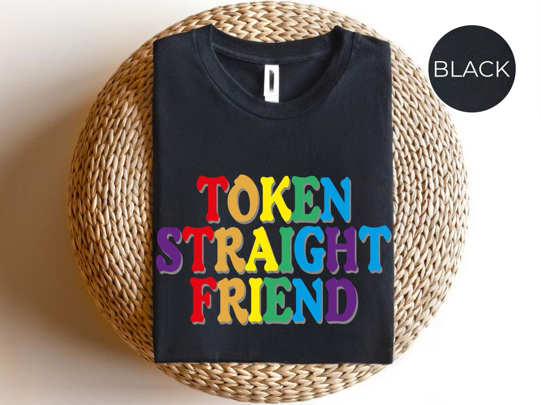 Token Straight Friend Shirt,transgender T-shirt,lgbt Pride Tshirt,lgbtq ...
