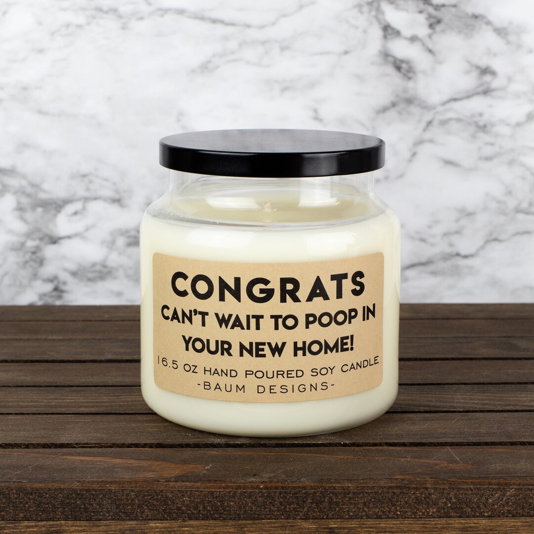 Congrats Can't Wait to Poop in Your New Home Soy Candle Funny 16.5 Oz ...