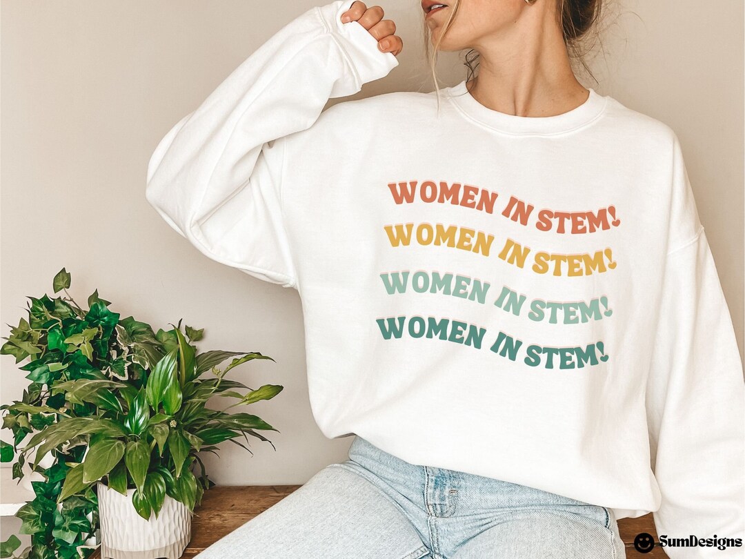 Women in Stem Sweatshirt, Women in Science Tshirt, Science Crewneck ...