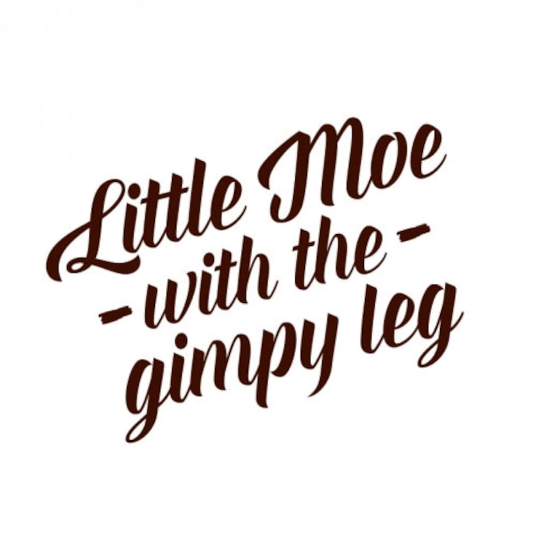 Little Moe With the Gimpy Leg SVG - Etsy