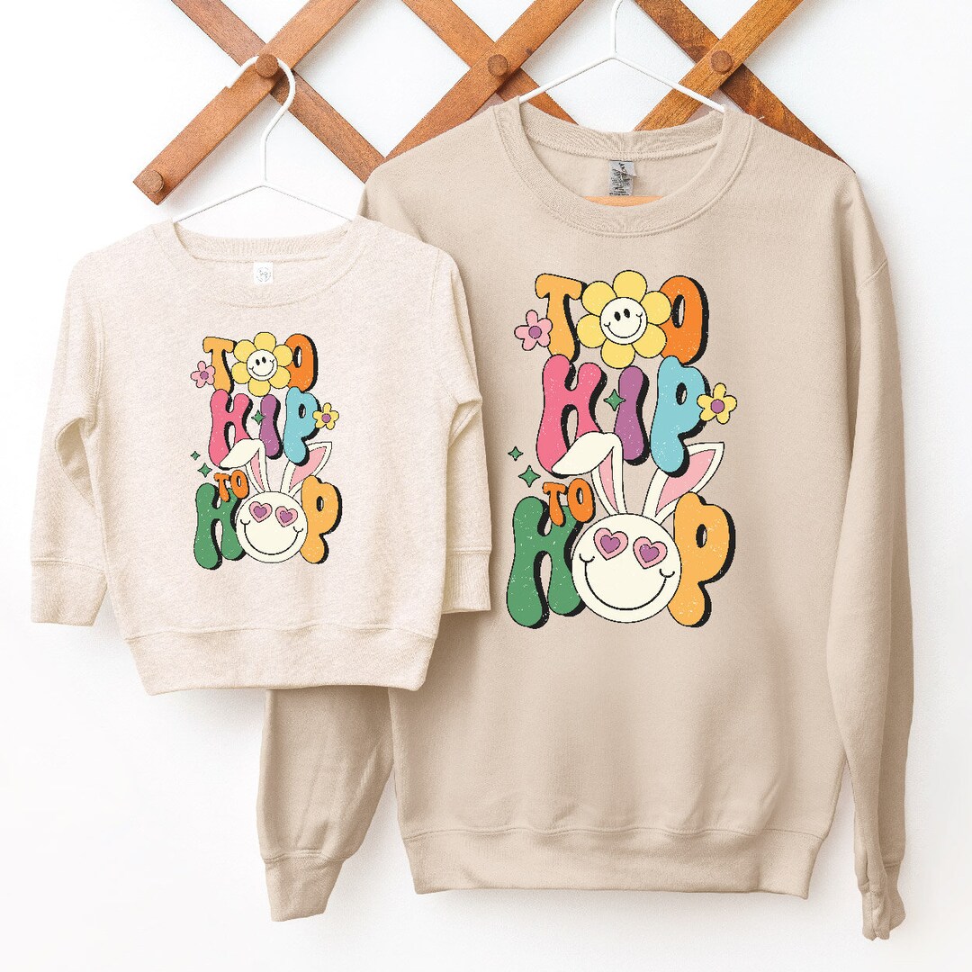 Too Hip to Hop Easter Sweatshirt, Easter Mommy and Me Sweat, Happy ...