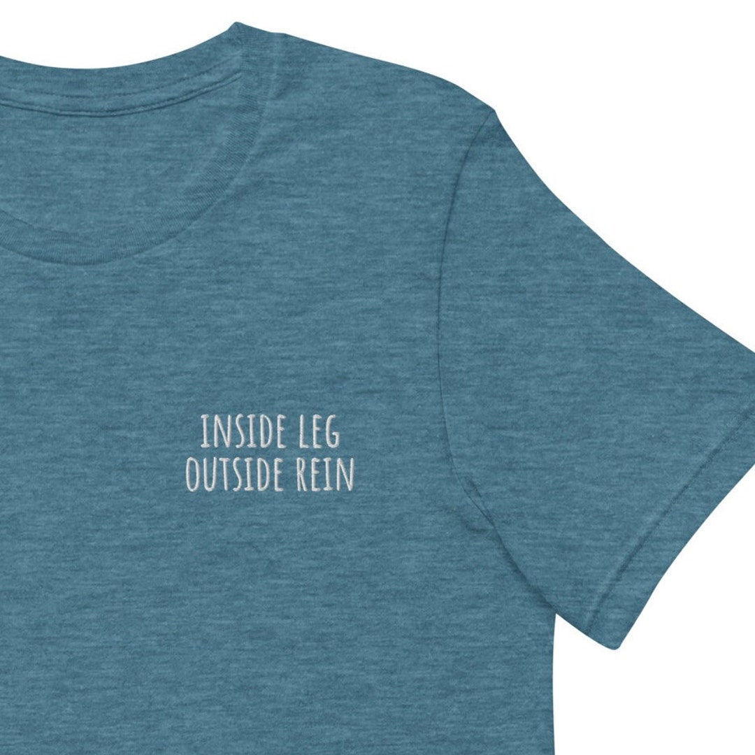 Inside Leg Outside Rein Funny Instructor Horse Shirt Embroidered - Etsy