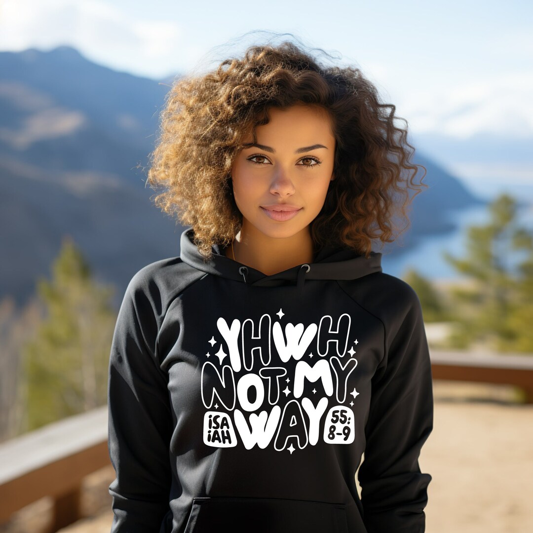 YHWH Not My Way Shirt, Yahweh Sweatshirt, Christian Top, Child of God ...