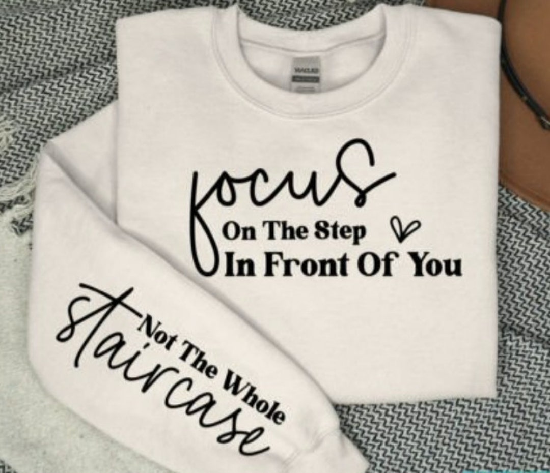 Focus on the Step in Front of You, Not the Whole Staircase, Baby Steps ...