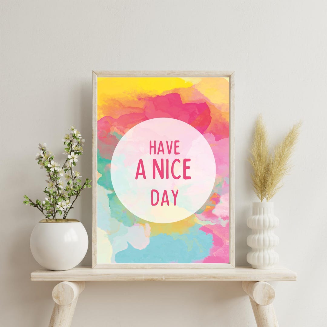 Colorful 'have a Nice Day' Wall Art - Bright Cheerful Art Print ...