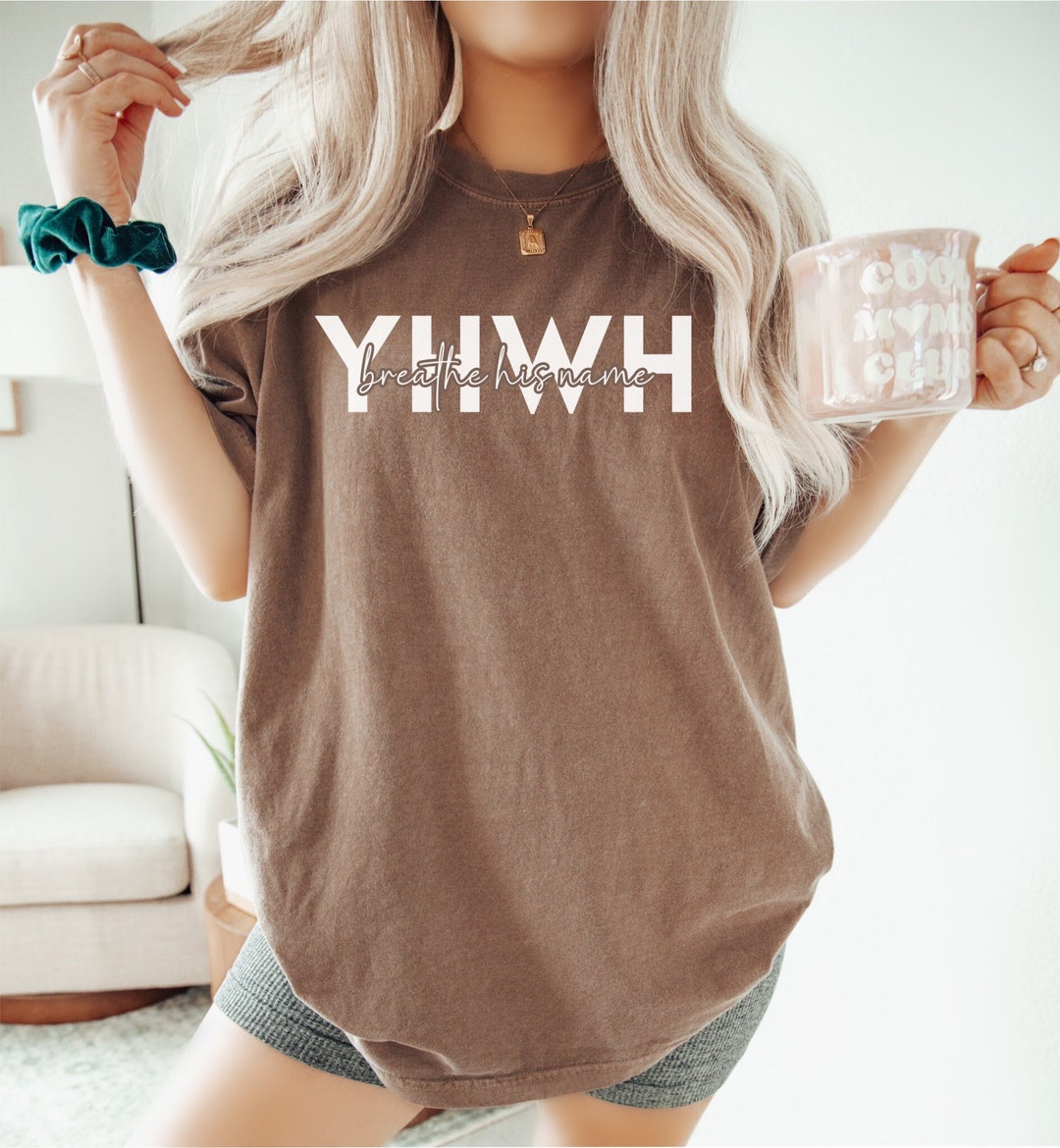 YHWH Tshirt, YHWH, YHWH Shirt, Yahweh, Comfort Colors Christian T ...