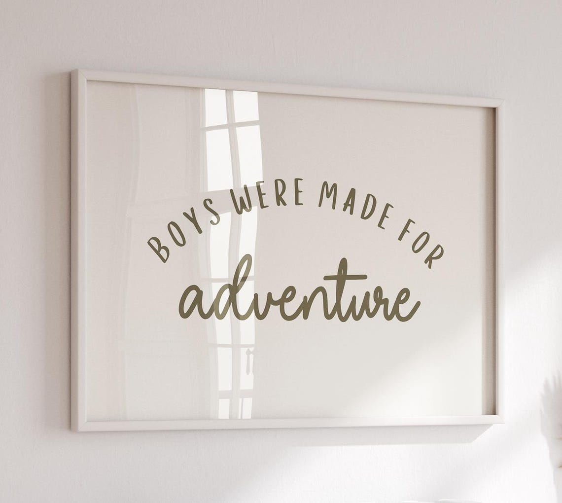 Boys Were Made for Adventure Print, Neutral Kids Wall Art, Printable ...
