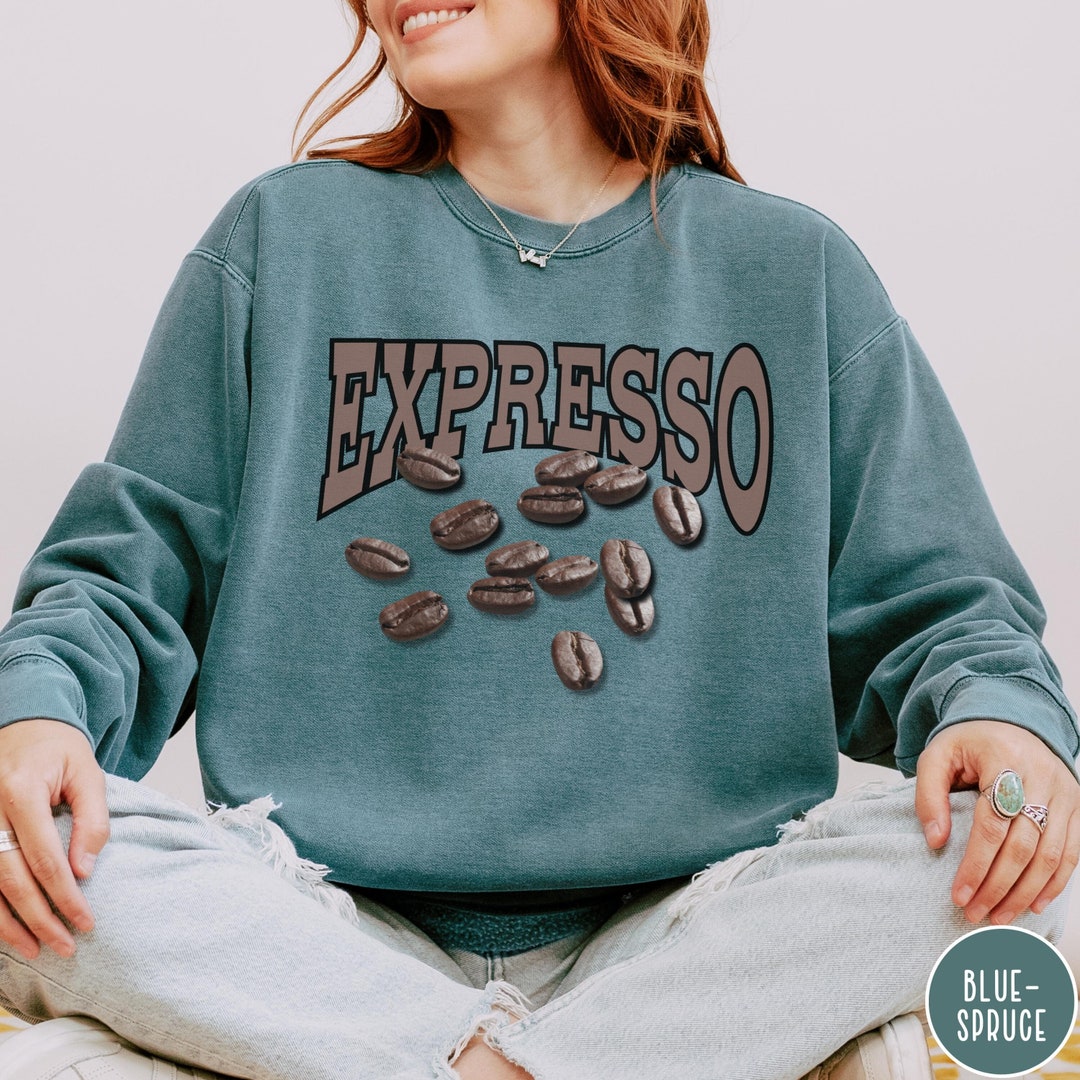 Expresso Comfort Colors Sweatshirt, Coffee Weather Sweater, Fall Brew ...