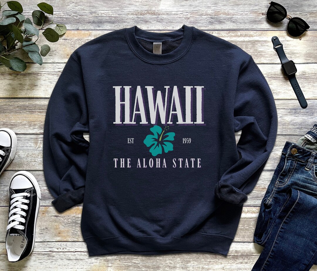 Hawaii Aloha State Sweatshirt, Hawaii Islands Sweater, Pacific Island ...