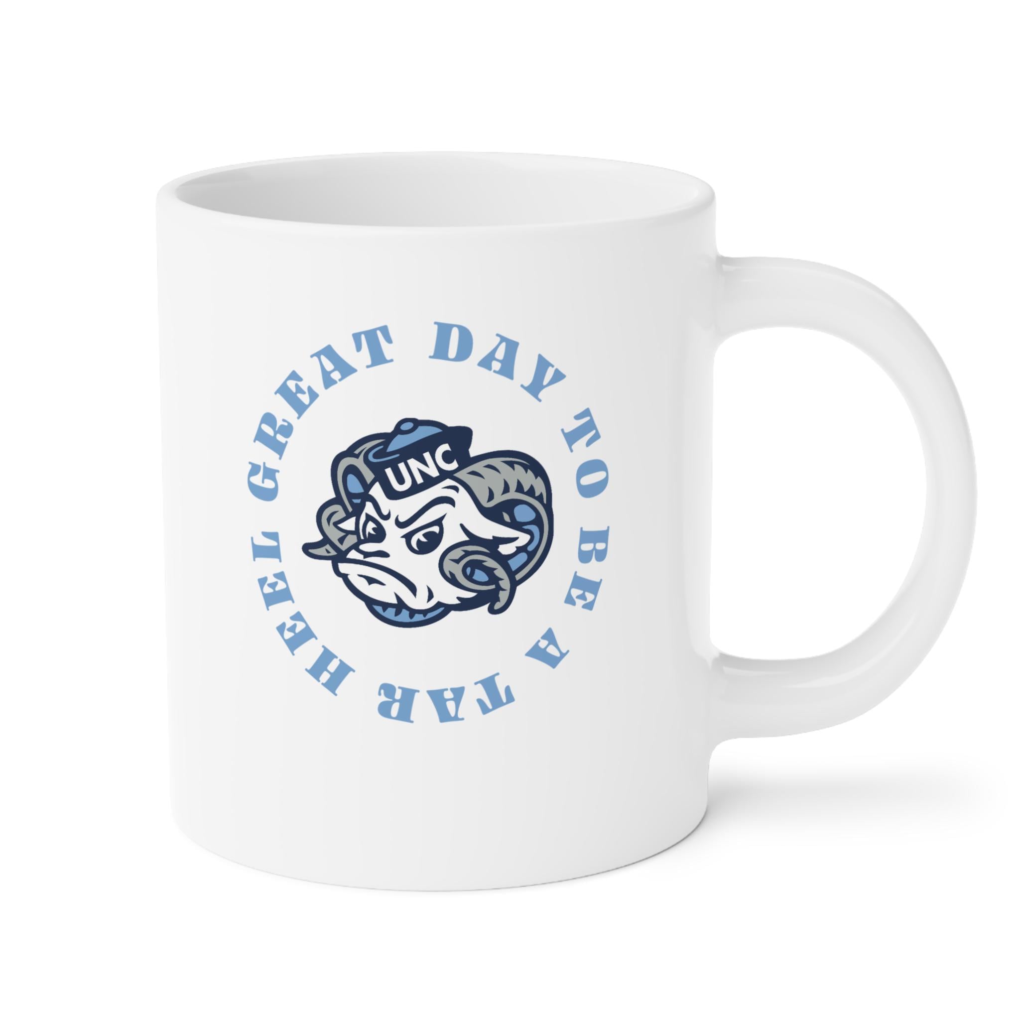 UNC Chapel Hill | Great Day to Be a Tar Heel | Ceramic Mugs ...