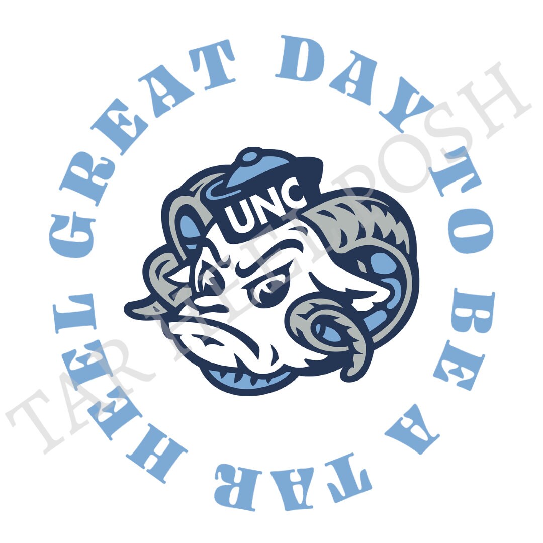 Great Day to Be a Tar Heel | UNC Chapel Hill | North Carolina | Blue Digital Art Logo Download ...