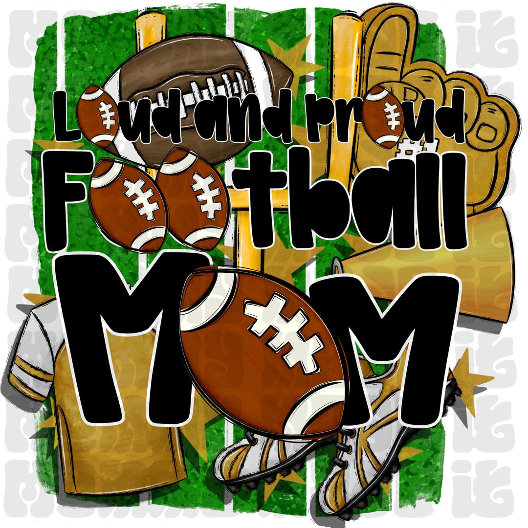 Football Mom PNG: Loud and Proud Design (digital Download) - Etsy
