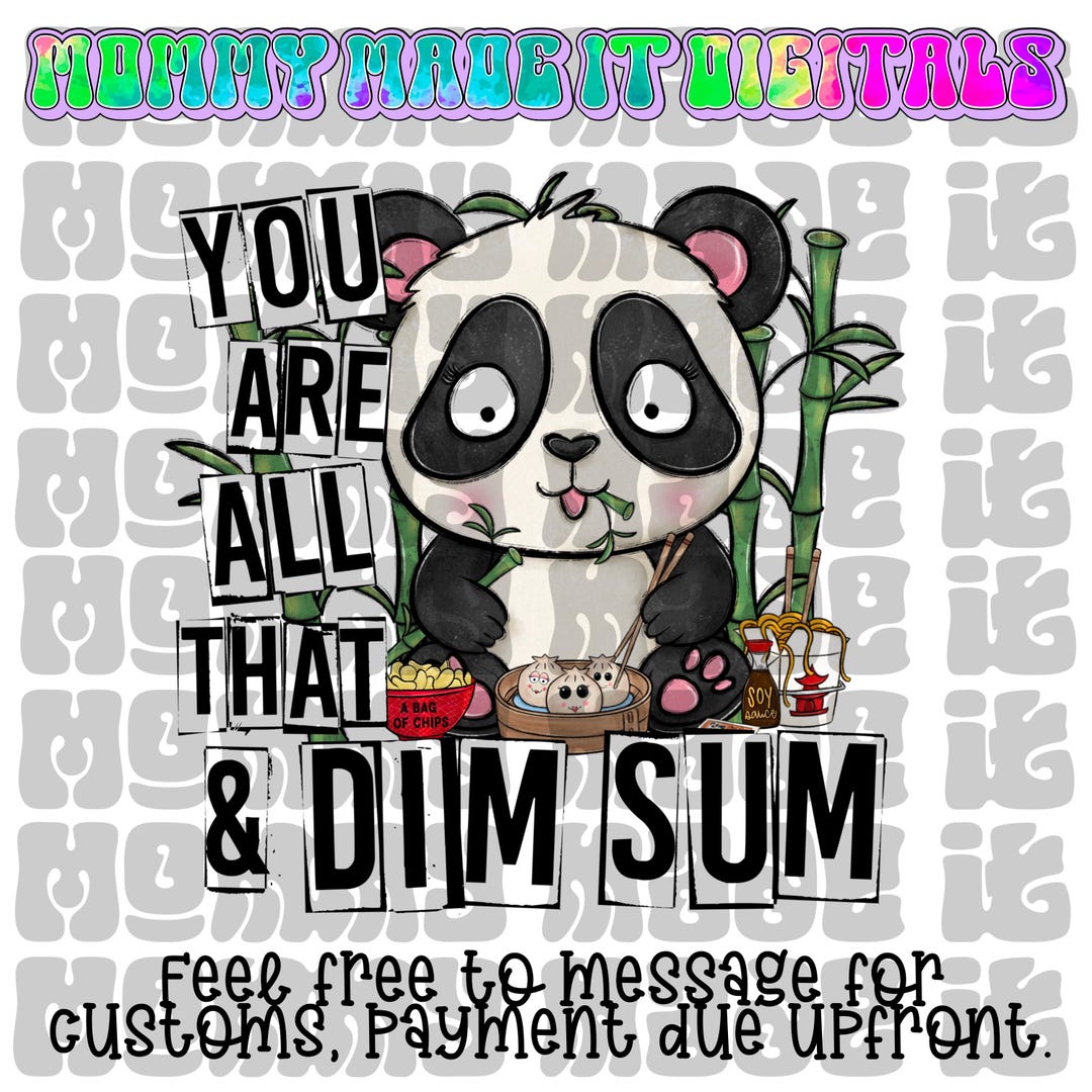 You're All That Panda and Dim Sum PNG, Funny Food Design (digital ...