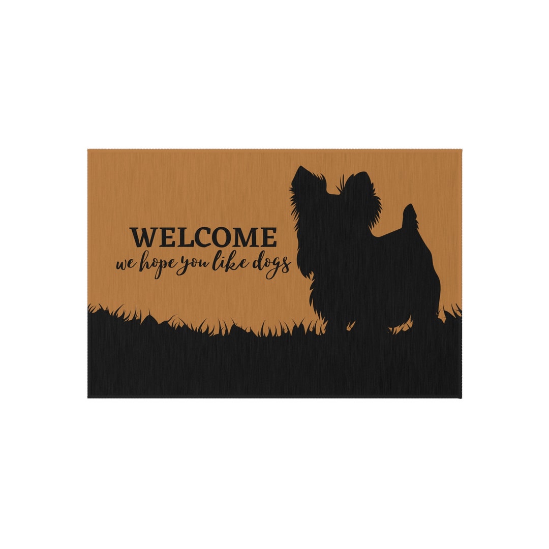 Yorkie, Welcome, We Hope You Like Dogs Outdoor Rug, Doormat 24x36 - Etsy