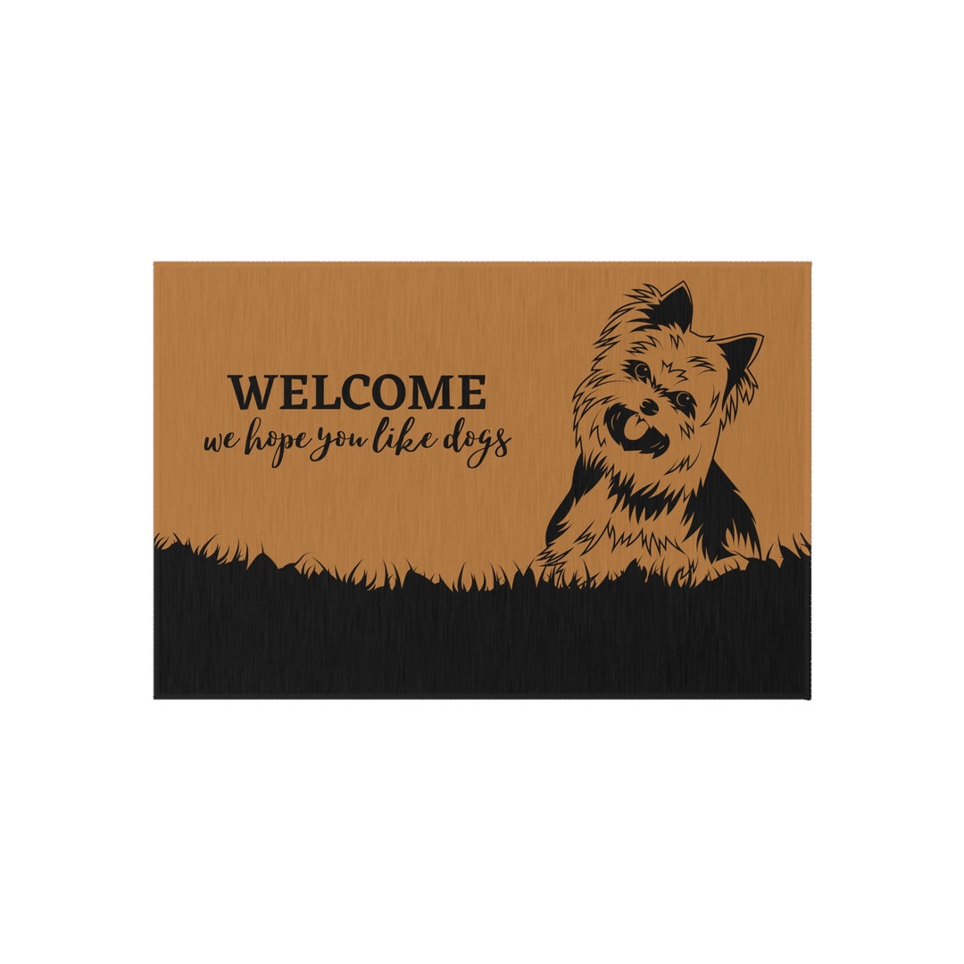 Yorkie, Welcome, We Hope You Like Dogs Outdoor Rug, Doormat 24x36" - Etsy