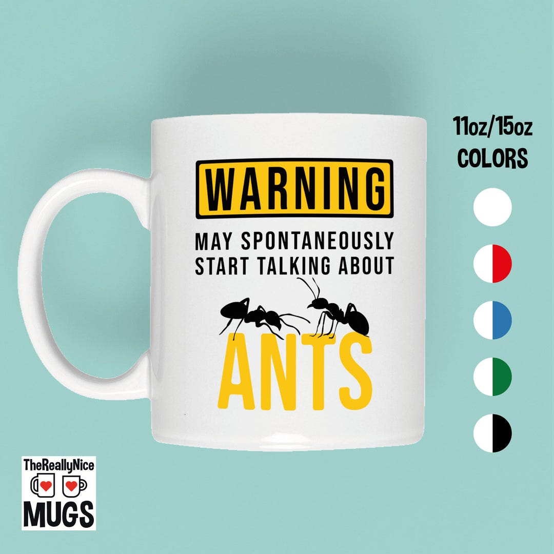 Funny Warning Talking About Ants Mug, Entomology Coffee Mug, Ant Lovers ...