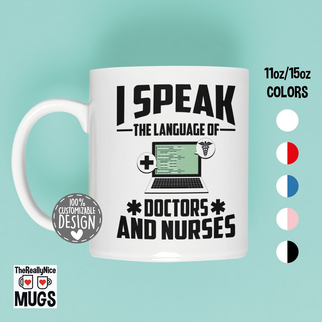 Funny Medical Coder Mug | I Speak the Language of Doctors, Health ...