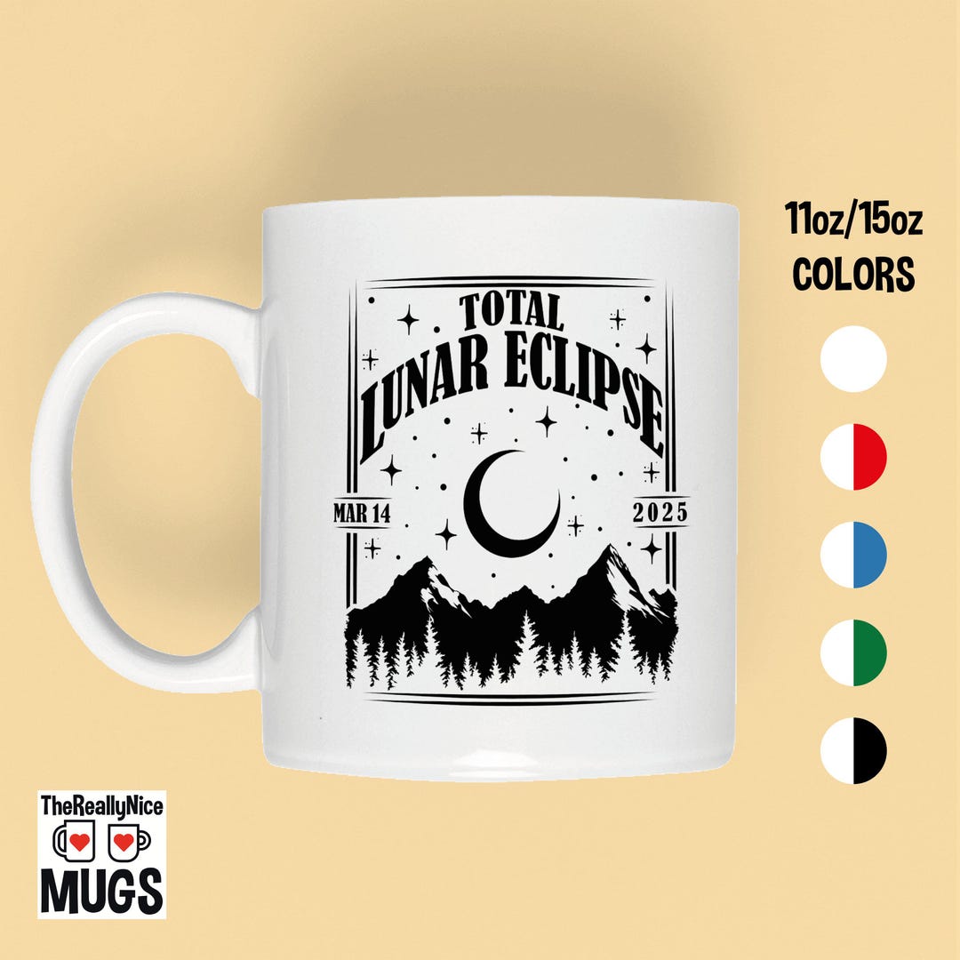 Total Lunar Eclipse Mug, March 14 2025, Moon Phases Night Sky Mug ...
