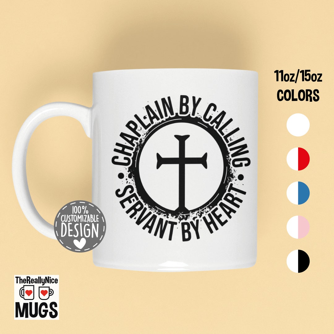 Chaplain Mug | Servant by Heart, Chaplain Tea Cup, Funny Chaplain ...
