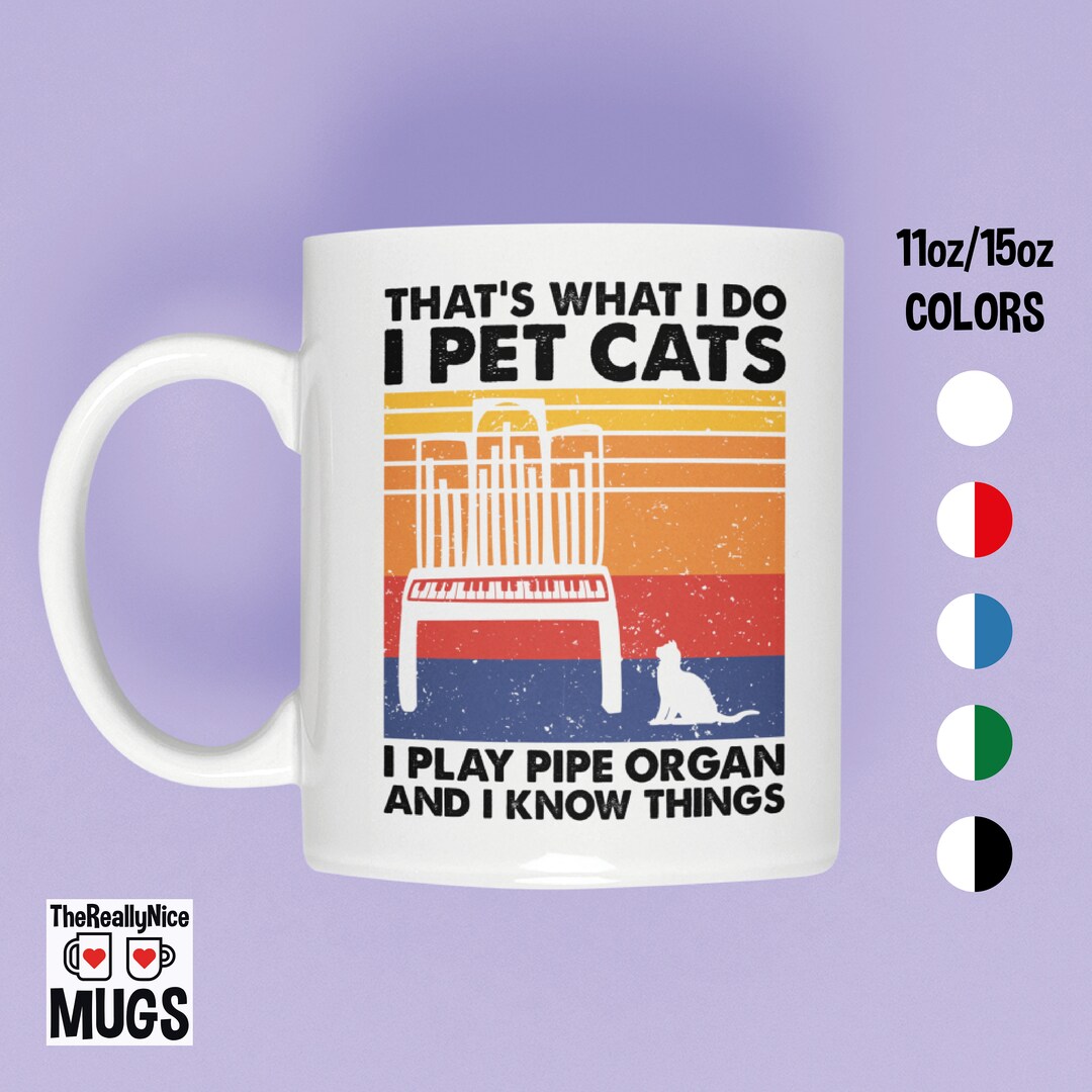 Pipe Organ Mug | Pet Cats Play Pipe Organ, Majestic Melodies Tea Cup ...