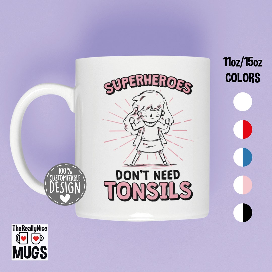 Tonsil Surgery Mug for Girls | Tonsillectomy Gift, Superheroes Don't ...