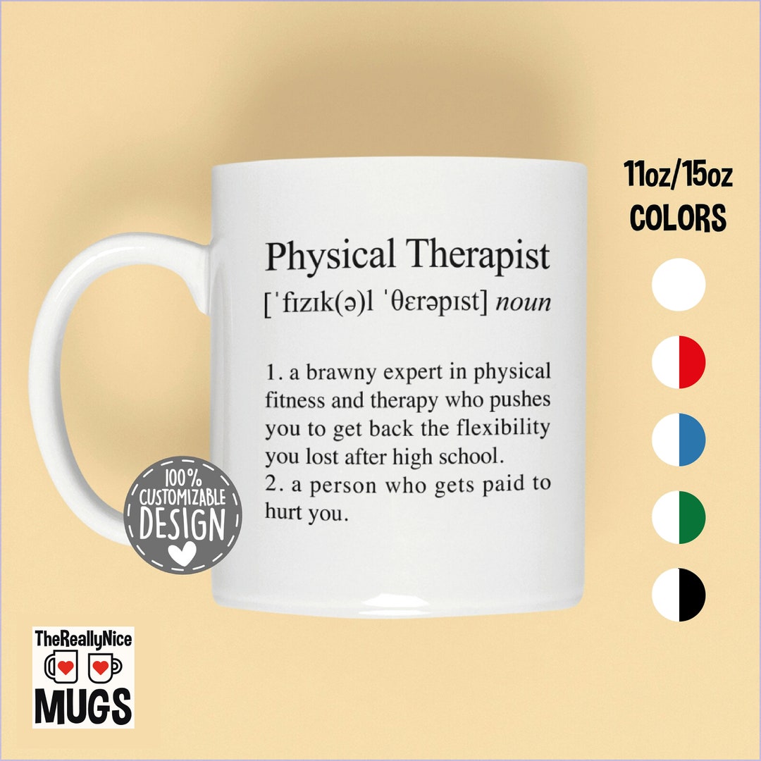 Physical Therapist Mug | Physiotherapist, Physical Therapist Definition ...