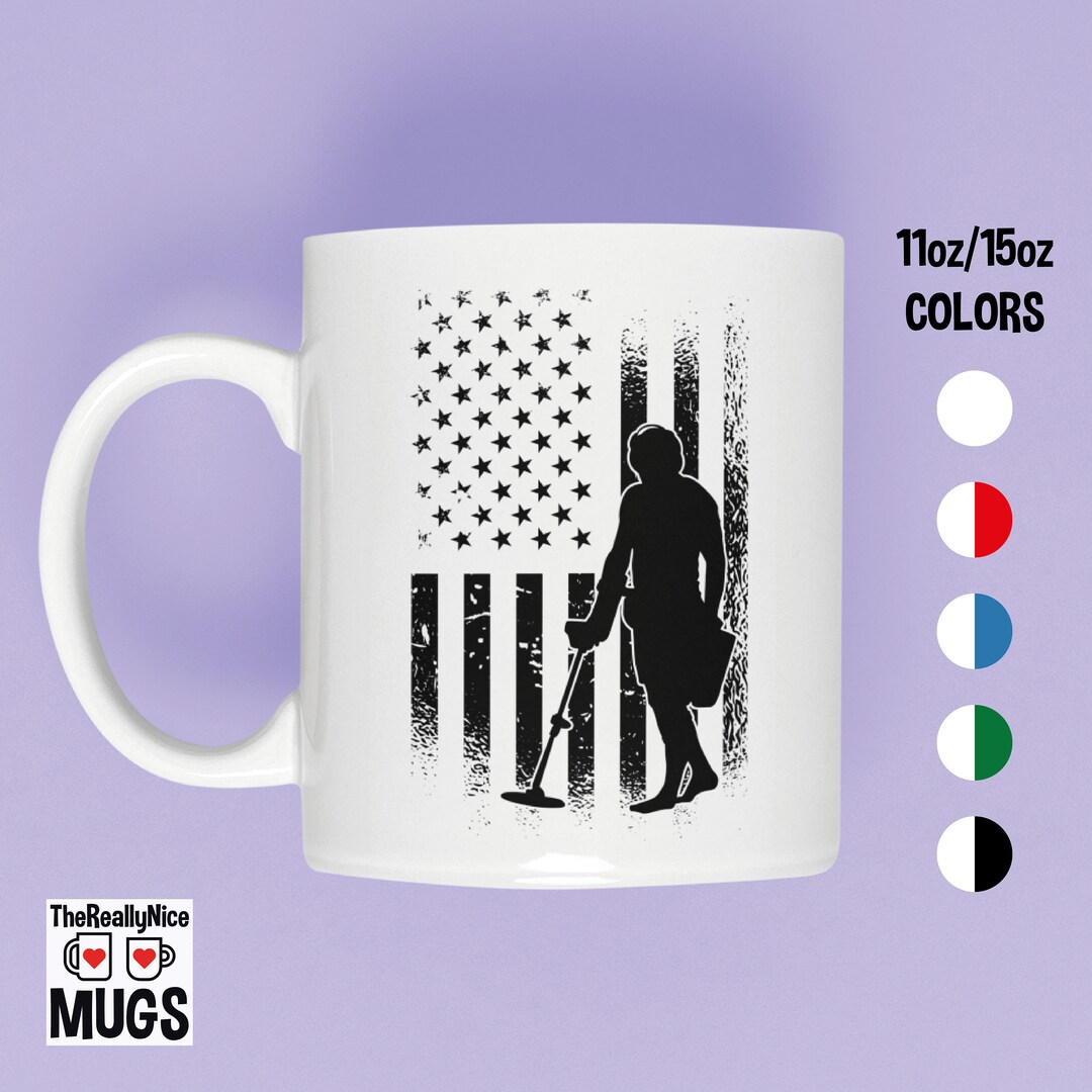 Metal Detector Mug US Flag Patriotic Detectorist, Treasure Hunter Tea ...