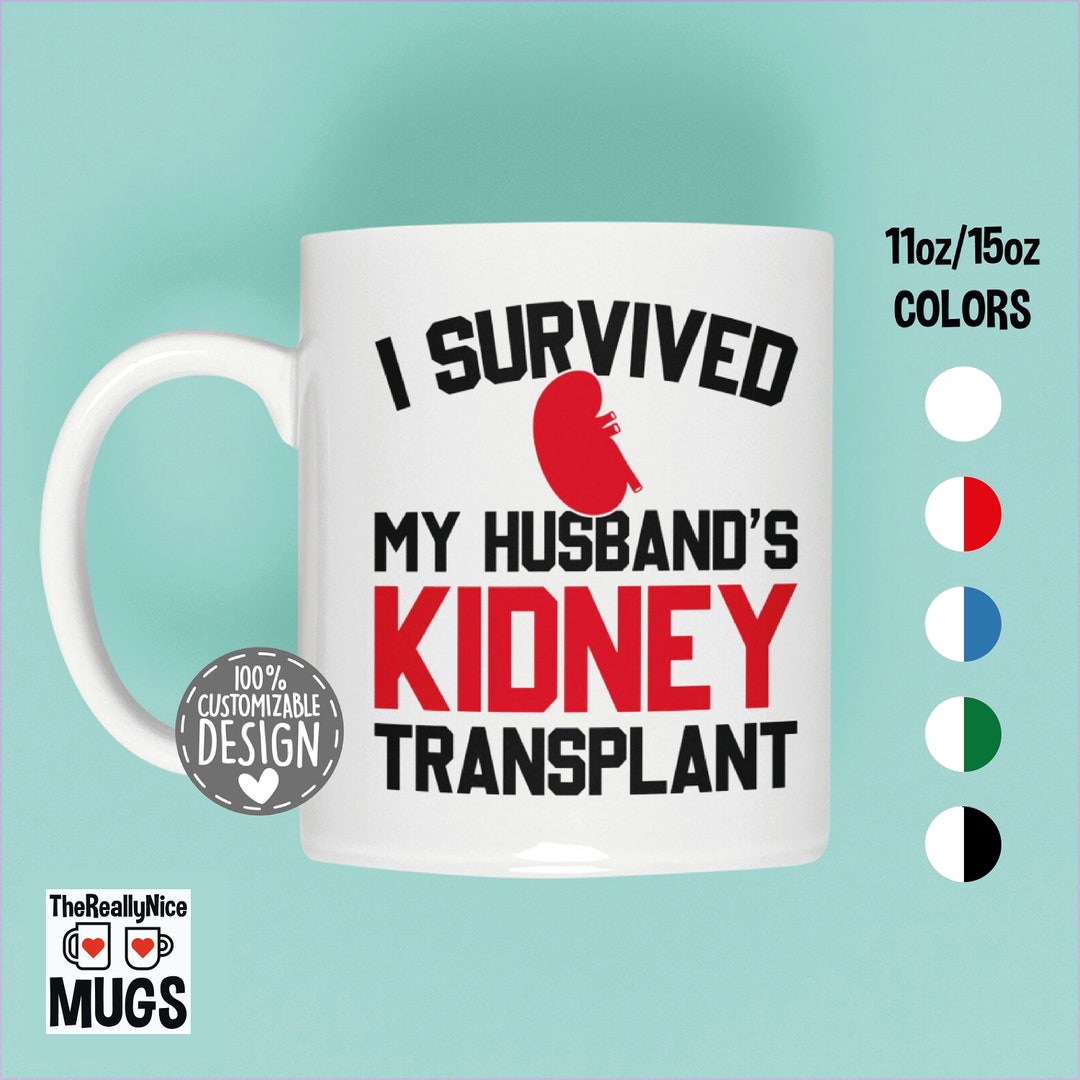 Kidney Transplant Mug | Kidney Donor Tea Cup, Kidney Surgery, Sarcastic ...
