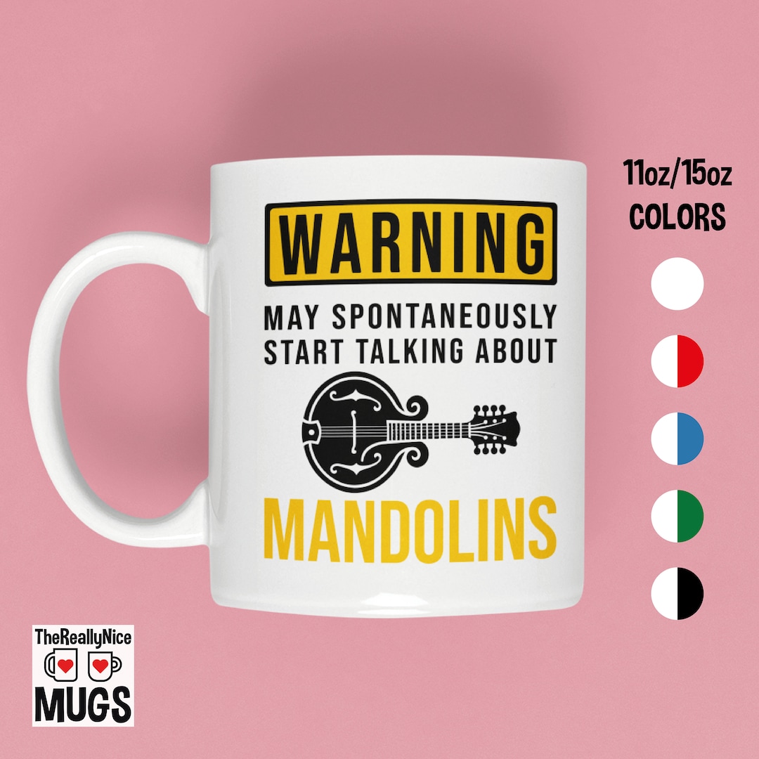 Funny Mandolin Mug | Warning Talk About Mandolins Tea Cup, Perfect Gift ...