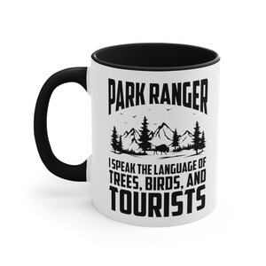 Funny Park Ranger Mug Language of Trees Birds and Tourists, Forest ...