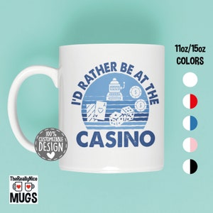 I'd Rather Be at the Casino Mug | Gambling Lover Gift, Casino Tea Cup ...