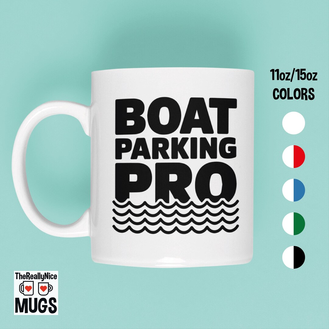 Extreme Boat Docking Mug Boat Parking Pro, Boating Enthusiast Tea Cup ...
