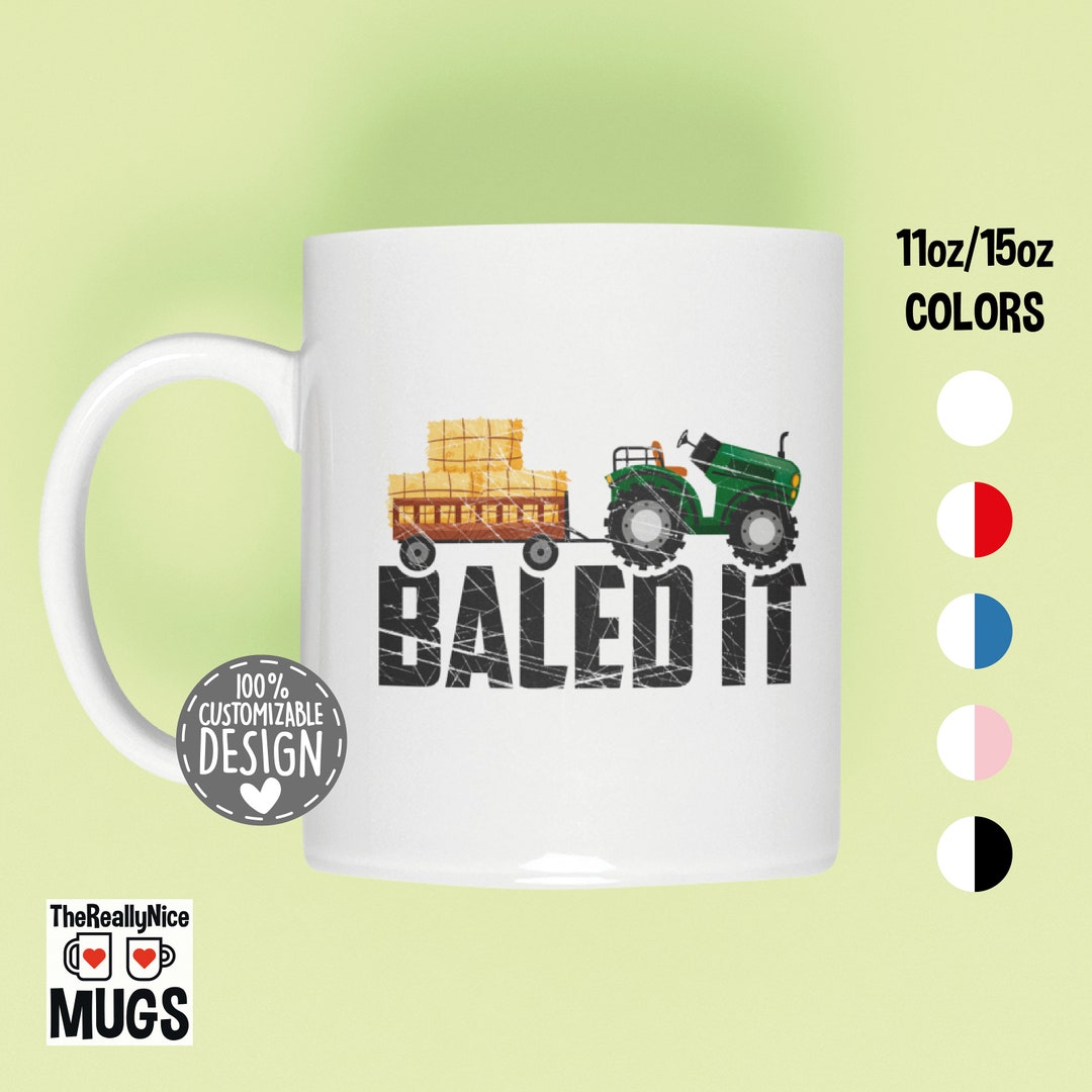 Funny Farming Pun Mug Baled It, Great Farmer Gift, Farm Owner Mug ...