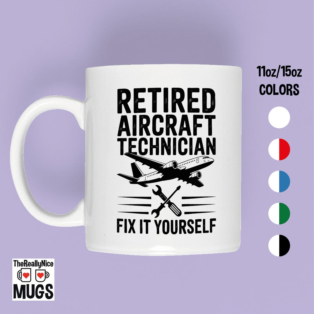 Retired Aircraft Technician Mug | Funny Aviation Retirement Gift - Etsy