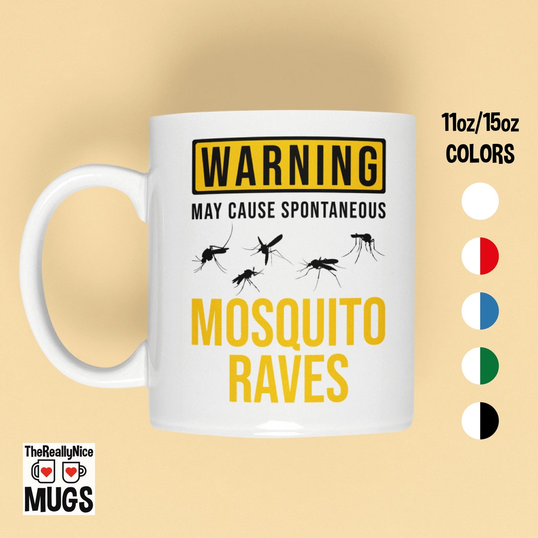 Mosquito Bite Mug Warning Mosquito Rave, Insect Humor Tea Cup Funny ...