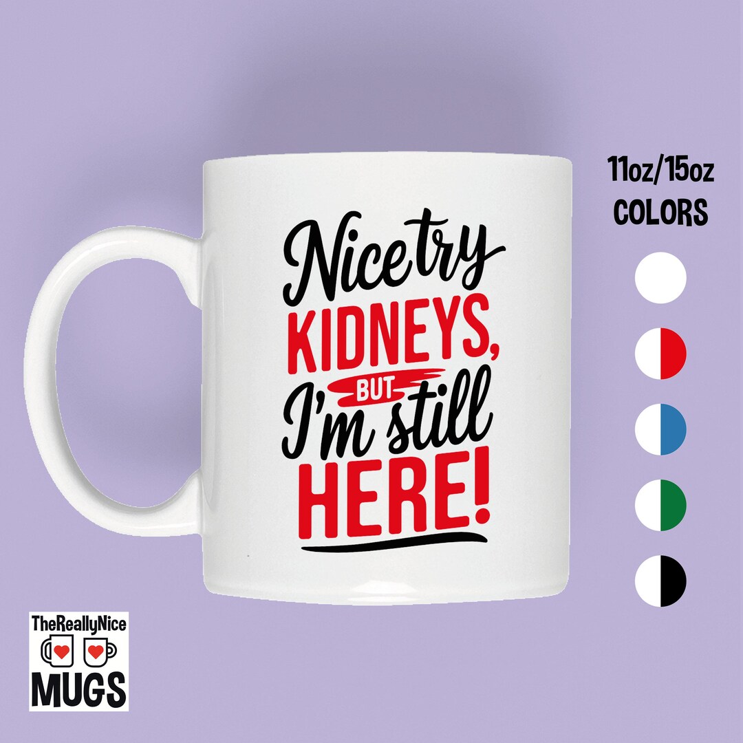 Renal Disease Mug Kidney Health Awareness, Tea Cup, Kidney Transplant ...