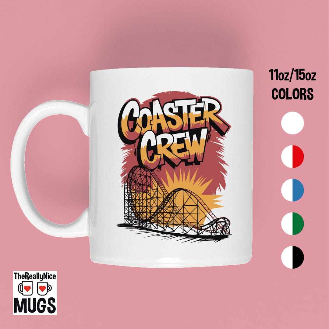Coaster Crew Mug, Roller Coaster Enthusiast Mug, Amusement Park Lover ...
