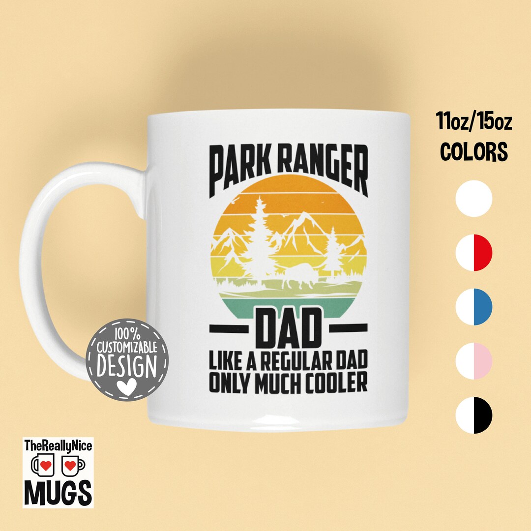 Park Ranger Dad Mug Forest Ranger Gift, Park Warden Tea Cup for Dads ...