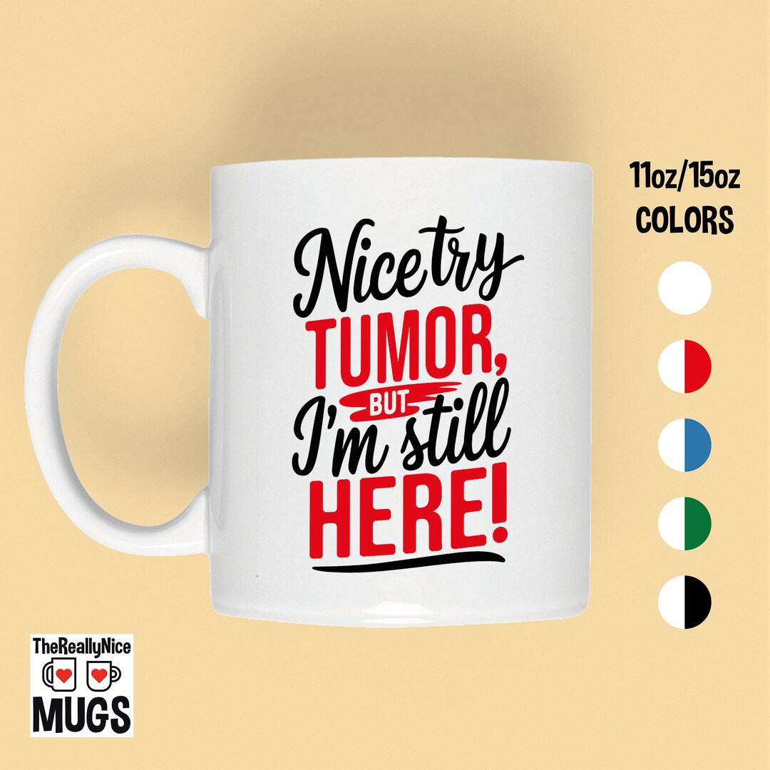 Cancer Mug | Sarcastic Tumor Tea Cup, Cancer Awareness Gift, Funny ...