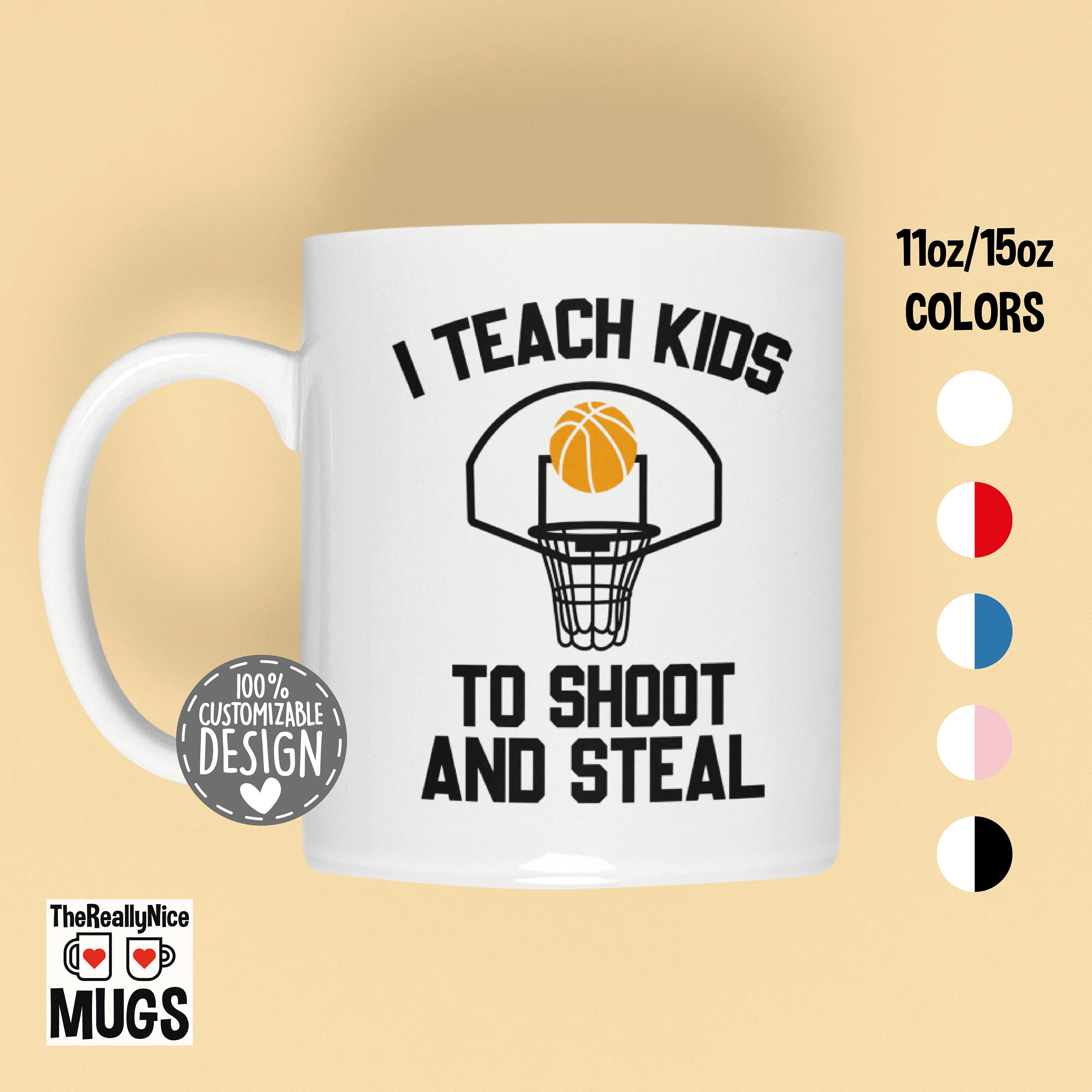 Basketball Coach Mug I Teach Kids to Shoot and Steal, Funny Basketball ...