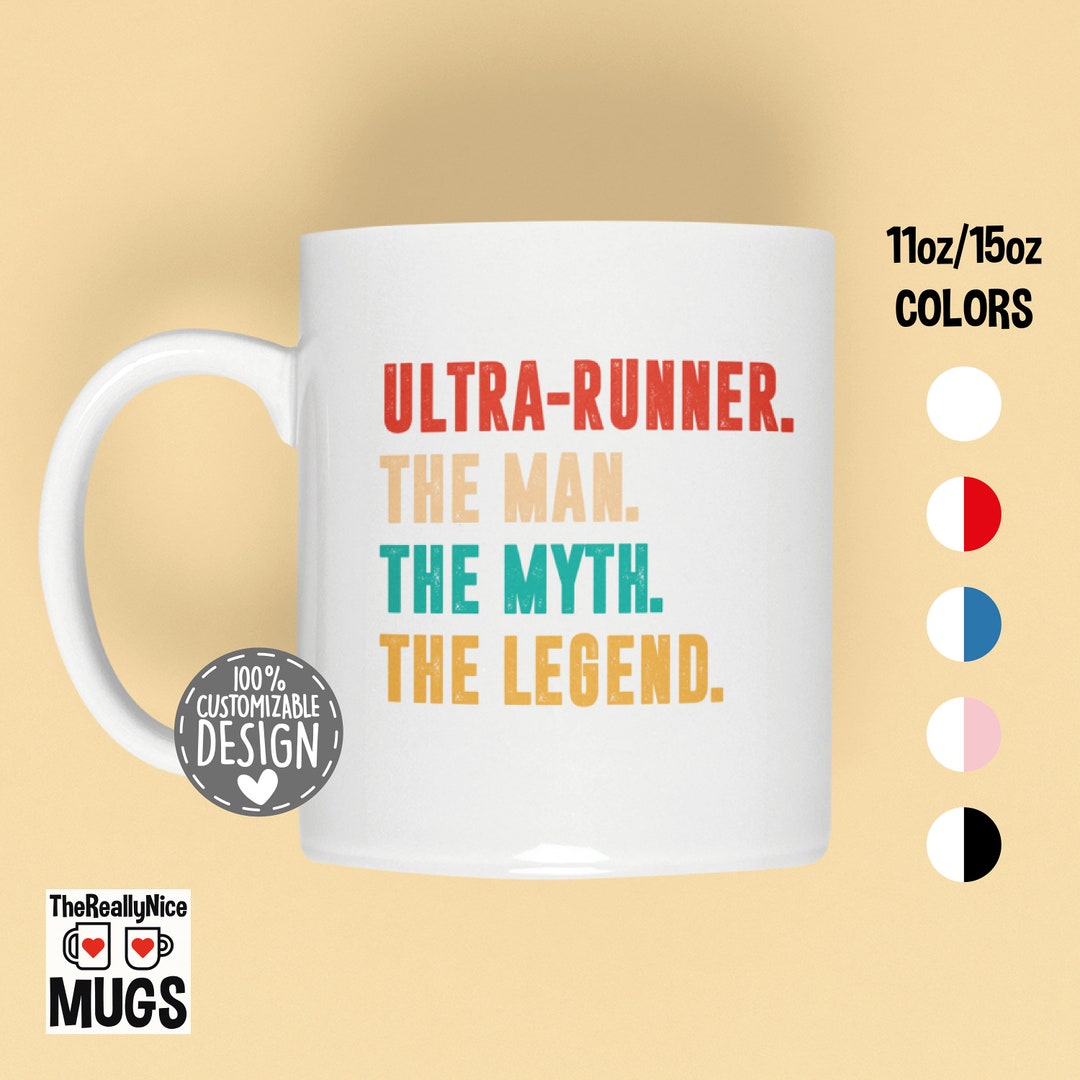 Ultra Runner Mug | the Man the Myth the Legend, Ultramarathon Gift ...