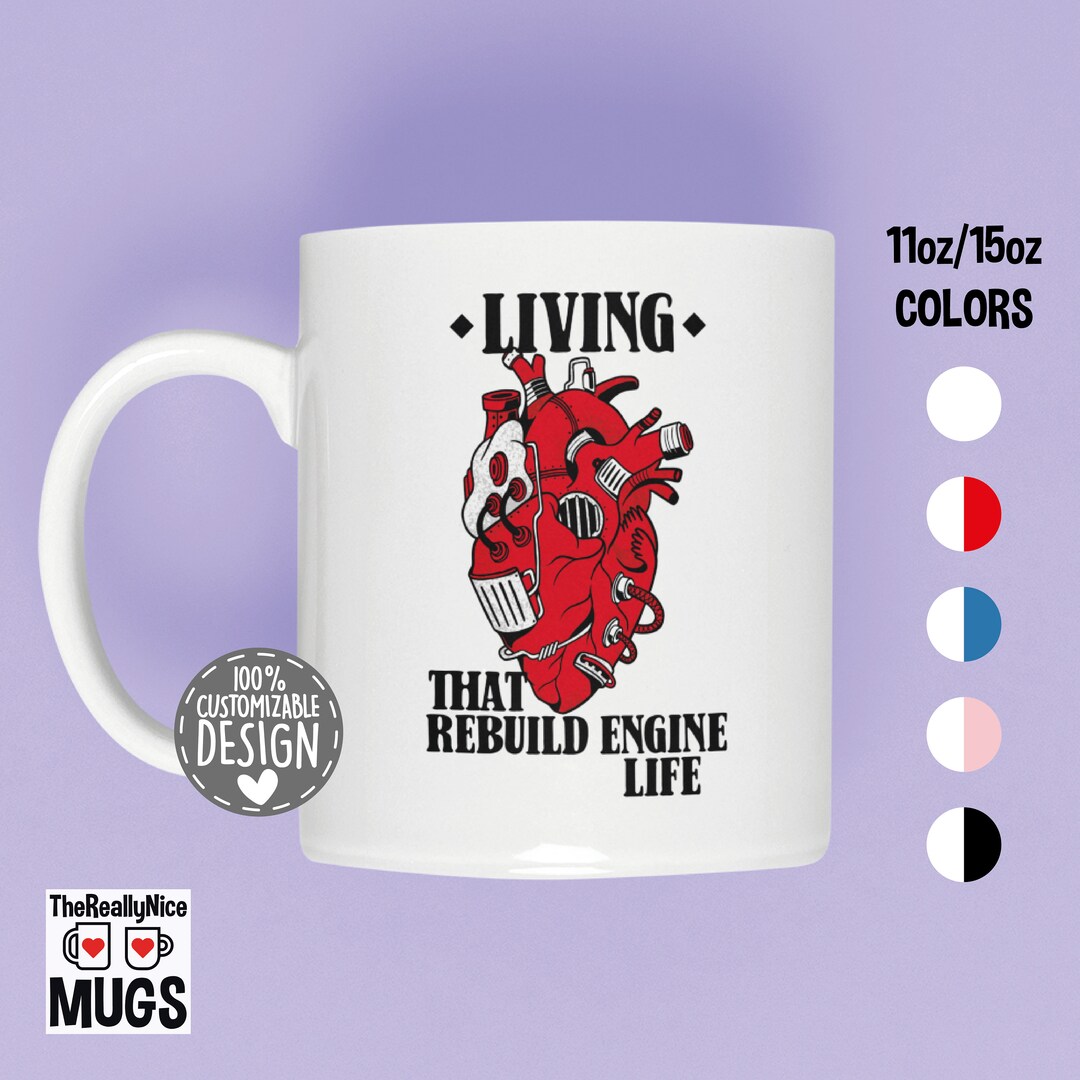 Open Heart Surgery Recovery Mug | Living That Rebuild Engine Life ...
