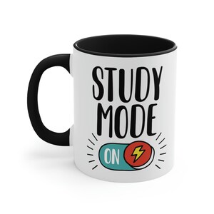 Study Mode on Mug | Late Night Studying Gift, Collage Student Cup ...