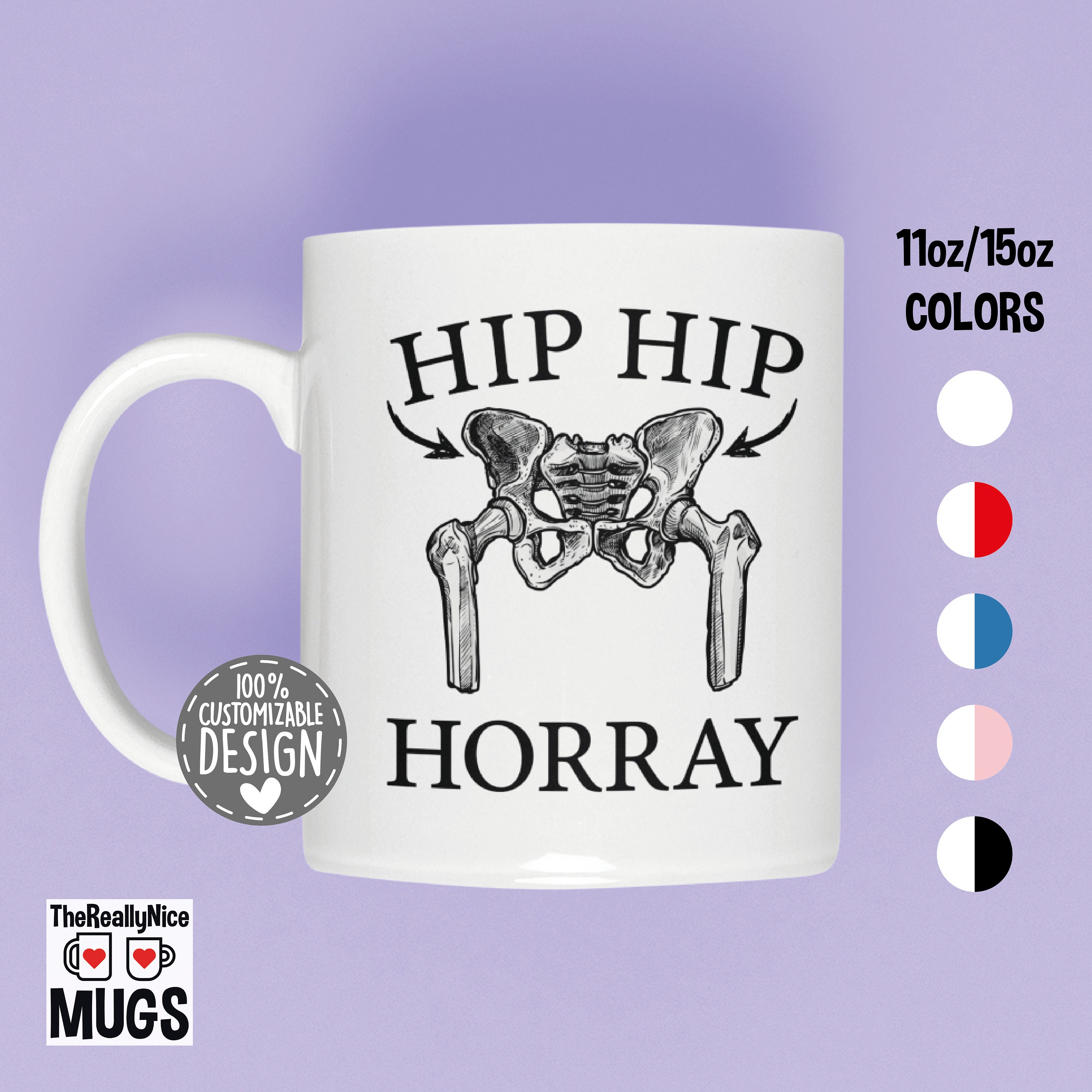 Hip Replacement Mug Hip Hip Hooray Gift New Hip Husband Tea - Etsy