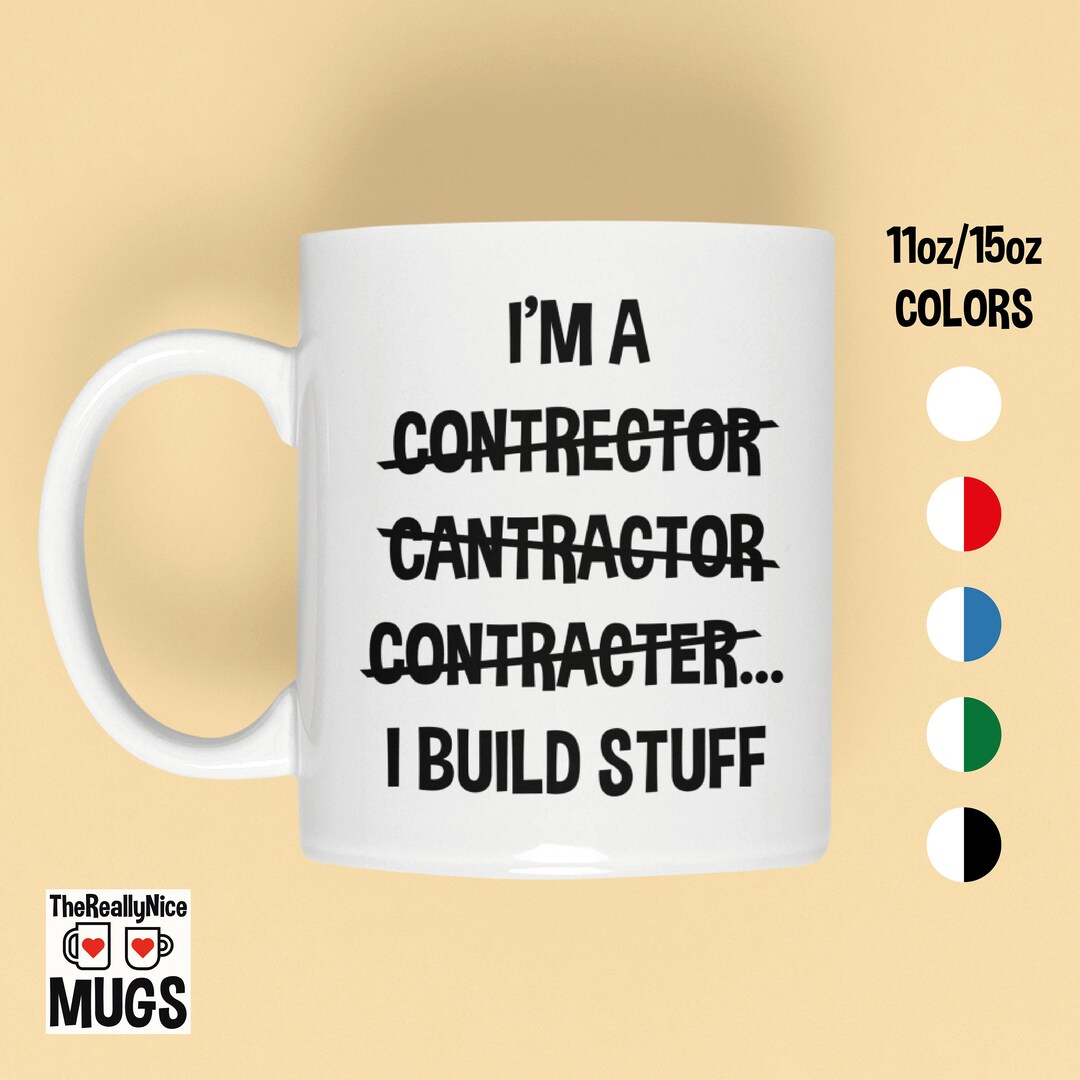 Funny Contractor Mug I Build Stuff, Humorous Construction Tea Cup Witty ...
